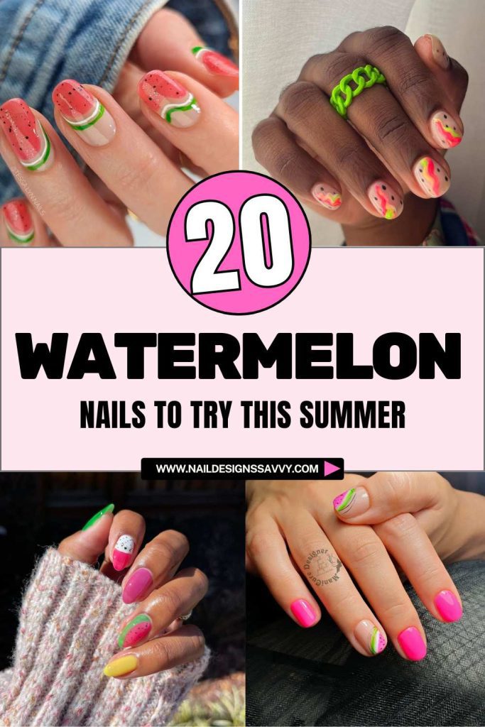 20 Juicy Watermelon Nails You Need to Try This Summer
